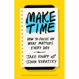 Penguin Random House Make Time - Jake Knapp, Kartoniert (TB)