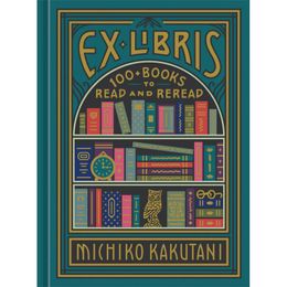 Penguin Random House Ex Libris - Michiko Kakutani, Gebunden