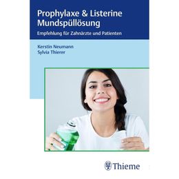 Prophylaxe & Listerine Mundspüllösungen - Kerstin Neumann, Sylvia Thierer, Geheftet