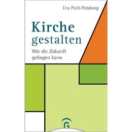 Gütersloher Verlagshaus Kirche gestalten - Uta Pohl-Patalong, Kartoniert (TB)