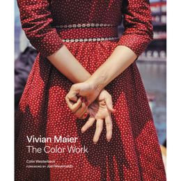 Vivian Maier: The Color Work - Colin Westerbeck, Gebunden