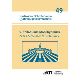 9. Kolloquium Mobilhydraulik : Karlsruhe, 22./23. September 2016, Kartoniert (TB)