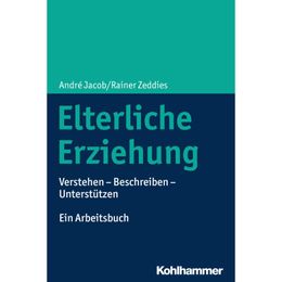 Elterliche Erziehung - André Jacob, Rainer Zeddies, Kartoniert (TB)