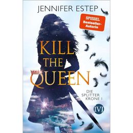 PIPER Kill the Queen / Die Splitterkrone Bd.1 - Jennifer Estep, Kartoniert (TB)