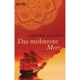 Das mohnrote Meer / Ibis Trilogie Bd.1 - Amitav Ghosh, Taschenbuch