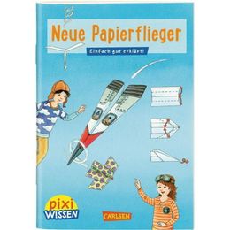 Neue Papierflieger / Pixi Wissen Bd.101 - Karin Bischoff, Kartoniert (TB)