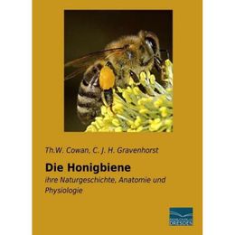 Die Honigbiene - Th.W. Cowan, C. J. H. Gravenhorst, Kartoniert (TB)