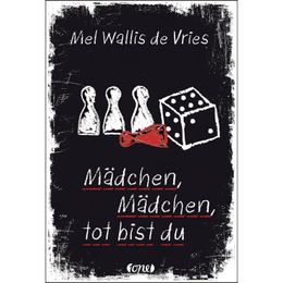 Mädchen, Mädchen, tot bist du / deVries Bd.4 - Mel Wallis de Vries, Gebunden