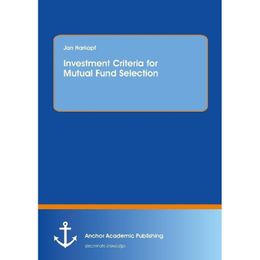 Investment Criteria for Mutual Fund Selection - Jan Harkopf, Kartoniert (TB)