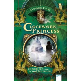 arena Clockwork Princess / Chroniken der Schattenjäger Bd.3 - Cassandra Clare, Taschenbuch