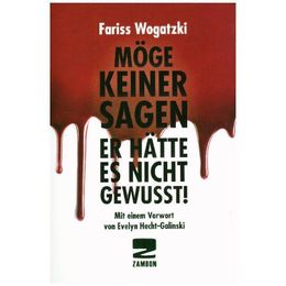 Zambon Möge keiner sagen er hätte es nicht gewusst! - Fariss Wogatzki, Kartoniert (TB)