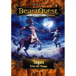 Loewe Tagus, Prinz der Steppe / Beast Quest Legend Bd.4 - Adam Blade, Gebunden