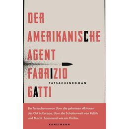 Antje Kunstmann Verlag Der amerikanische Agent - Fabrizio Gatti, Gebunden