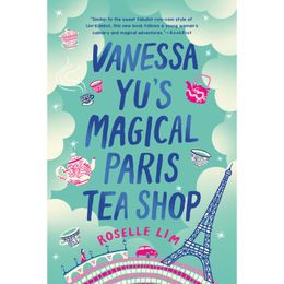 Penguin Random House Vanessa Yu's Magical Paris Tea Shop - Roselle Lim, Kartoniert (TB)
