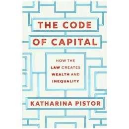 Princeton University Press The Code of Capital - Katharina Pistor, Gebunden