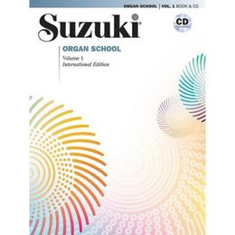 Alfred Music Publishing Suzuki Organ School, m. Audio-CD.Vol.1 - Shinichi Suzuki, Kartoniert (TB)