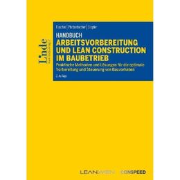 Handbuch Arbeitsvorbereitung und Lean Construction im Baubetrieb - Michael Duschel, Wolf Plettenbacher, Martin Stopfer, Gebunden
