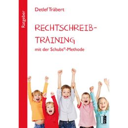 Rechtschreibtraining mit der Schubs®-Methode - Detlef Träbert, Kartoniert (TB)