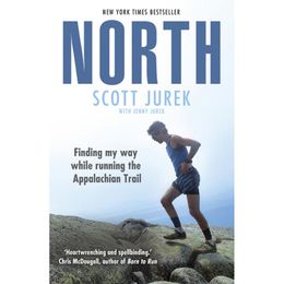 Arrow North: Finding My Way While Running the Appalachian Trail - Scott Jurek, Kartoniert (TB)