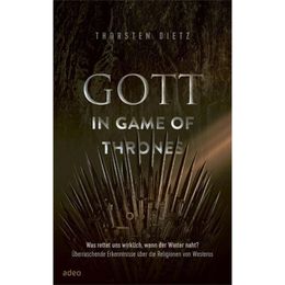 Gott in Game of Thrones - Thorsten Dietz, Gebunden
