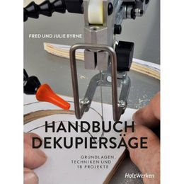 Handbuch Dekupiersäge - Byrne Fred, Byrne Julie, Gebunden