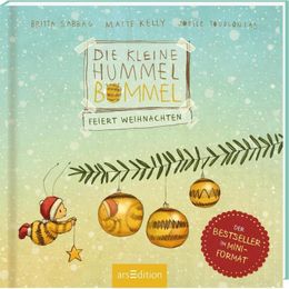 Ars Edition Die kleine Hummel Bommel feiert Weihnachten (Mini-Ausgabe) - Britta Sabbag, Maite Kelly, Gebunden
