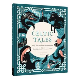 Abrams & Chronicle Books Celtic Tales - Kate Forrester, Gebunden