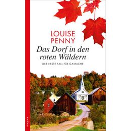 Das Dorf in den roten Wäldern / Armand Gamache Bd.1 - Louise Penny, Kartoniert (TB)