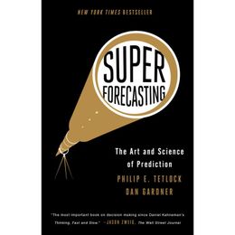 CROWN Superforecasting - Philip E. Tetlock, Dan Gardner, Kartoniert (TB)