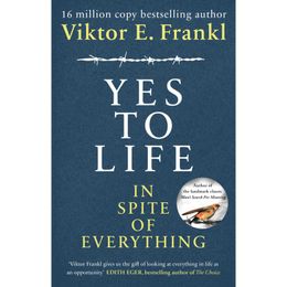 Yes To Life In Spite of Everything - Viktor E. Frankl, Gebunden