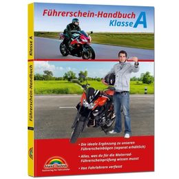 Führerschein Handbuch Klasse A - Markt+Technik Verlag GmbH, Kartoniert (TB)