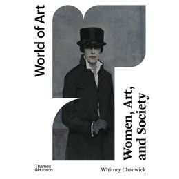 Thames & Hudson World of Art / Women, Art, and Society - Whitney Chadwick, Kartoniert (TB)