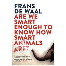 Are We Smart Enough to Know How Smart Animals are? - Frans De Waal, Kartoniert (TB)