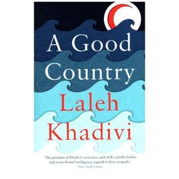 A Good Country - Laleh Khadivi, Kartoniert (TB)