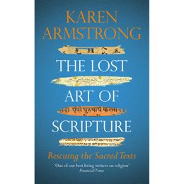 The Lost Art of Scripture - Karen Armstrong, Kartoniert (TB)