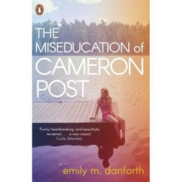 Penguin Miseducation of Cameron Post - Emily Danforth, Kartoniert (TB)