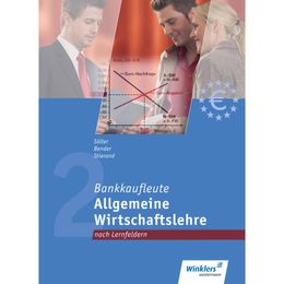 Allgemeine Wirtschaftslehre - Lernfelder 1, 6, 12 - Bernd Bender, Kai Ritterhoff, Lutz Sölter, Horst W. Stierand, Günter Müller, Gebunden