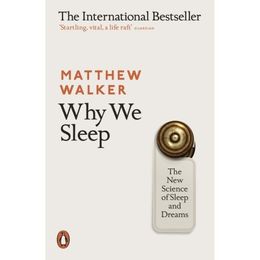 Why We Sleep - Matthew Walker, Kartoniert (TB)