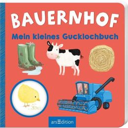 Ars Edition Mein kleines Gucklochbuch / Mein kleines Gucklochbuch Bauernhof, Pappband