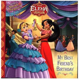 Elena of Avalor / Elena of Avalor - My Best Friend's Birthday - Disney Book Group, Silvia Olivas, Kartoniert (TB)
