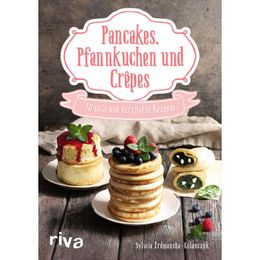 Riva Verlag Pancakes, Pfannkuchen und Crêpes - Sylwia Erdmanska-Kolanczyk, Kartoniert (TB)