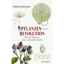 Antje Kunstmann Verlag Pflanzenrevolution - Stefano Mancuso, Gebunden