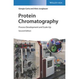 Protein Chromatography - Giorgio Carta, Alois Jungbauer, Gebunden