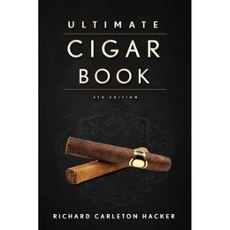 The Ultimate Cigar Book - Richard Carleton Hacker, Leinen