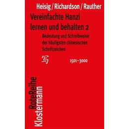 Klostermann Vereinfachte Hanzi lernen und behalten.Tl.2 - James W. Heisig, Timothy W. Richardson, Robert Rauther, Kartoniert (TB)