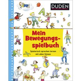 DUDEN Kinderwissen Kindergarten / Mein Bewegungsspielbuch - Ute Diehl, Renate Zimmer, Simone Wirtz, Kartoniert (TB)