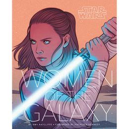 Abrams & Chronicle Books Star Wars: Women of the Galaxy - Amy Ratcliffe, Gebunden