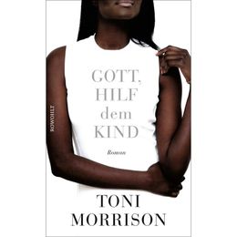 Gott, hilf dem Kind - Toni Morrison, Gebunden