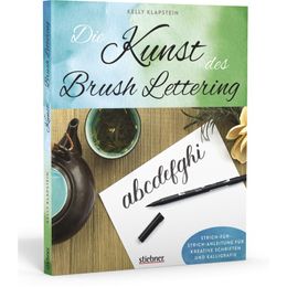 Stiebner Die Kunst des Brush Lettering - Kelly Klapstein, Gebunden