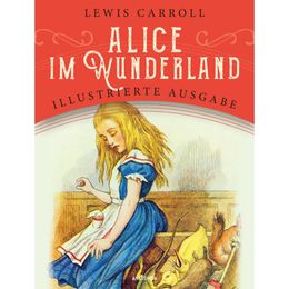 Alice im Wunderland - Lewis Carroll, Gebunden